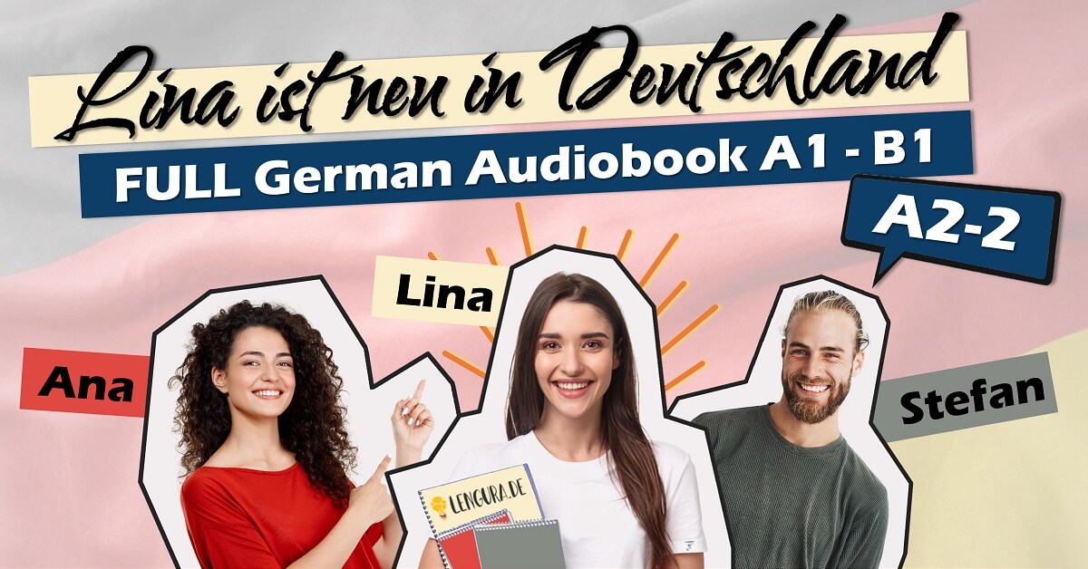 Audiobook A2.2 for Learning German 💡🎓 | Lina ist neu in DE